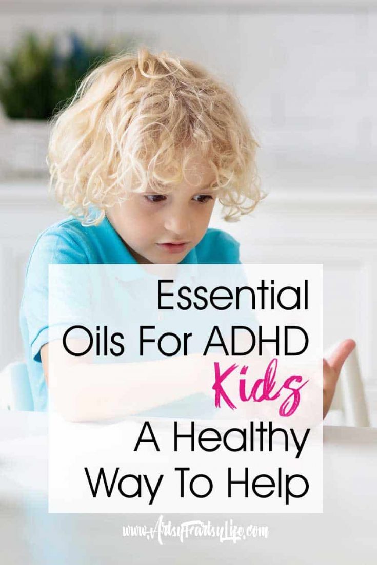Essential Oils For ADHD Kids... A Natural Way To Help · Artsy Fartsy Life