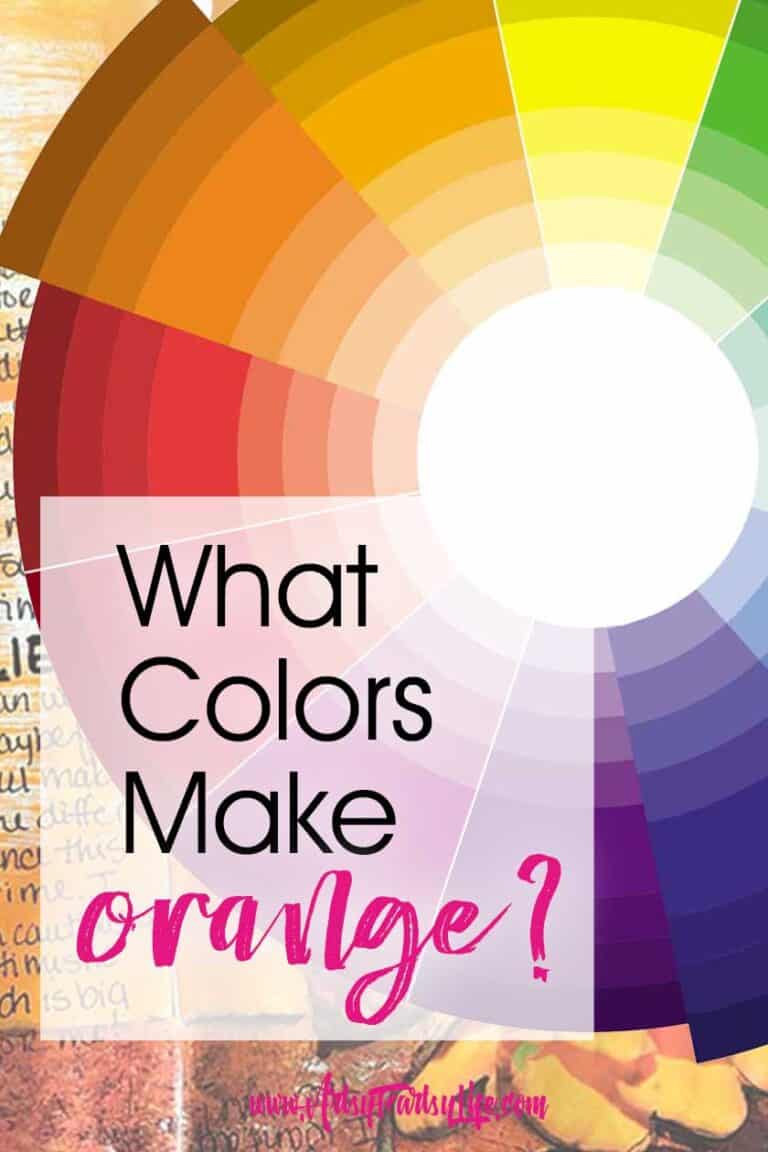 What Colors Make Orange? · Artsy Fartsy Life