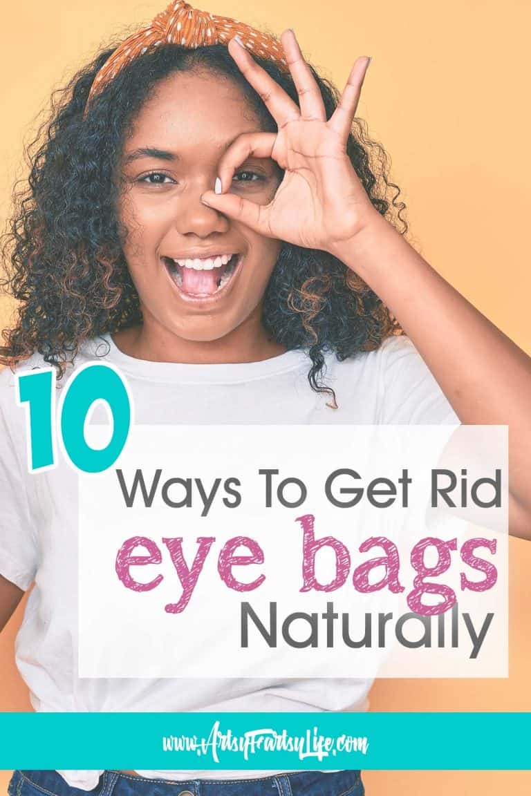 10 Ways To Get Rid of Eye Bags Naturally · Artsy Fartsy Life