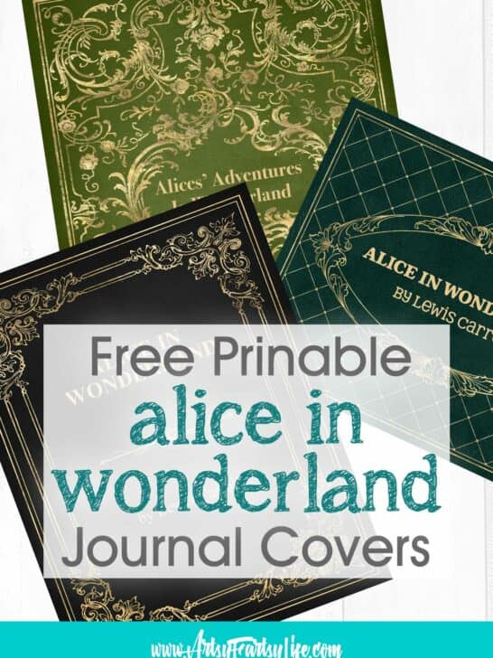 Alice In Wonderland Journal Pages – Free Printable – Artsy Fartsy Life