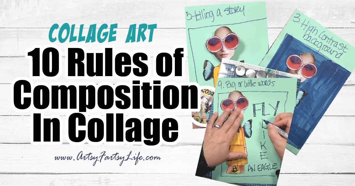 10 Rules of Composition In Collage · Artsy Fartsy Life
