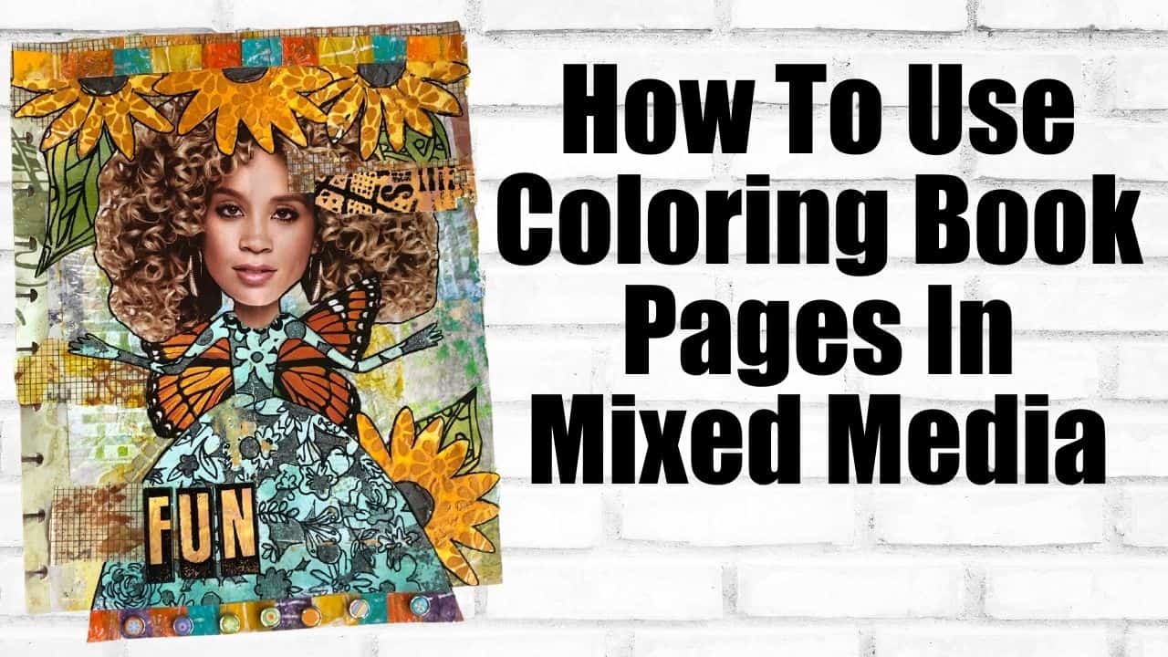 How To Use Coloring Book Pages For Mixed Media · Artsy Fartsy Life