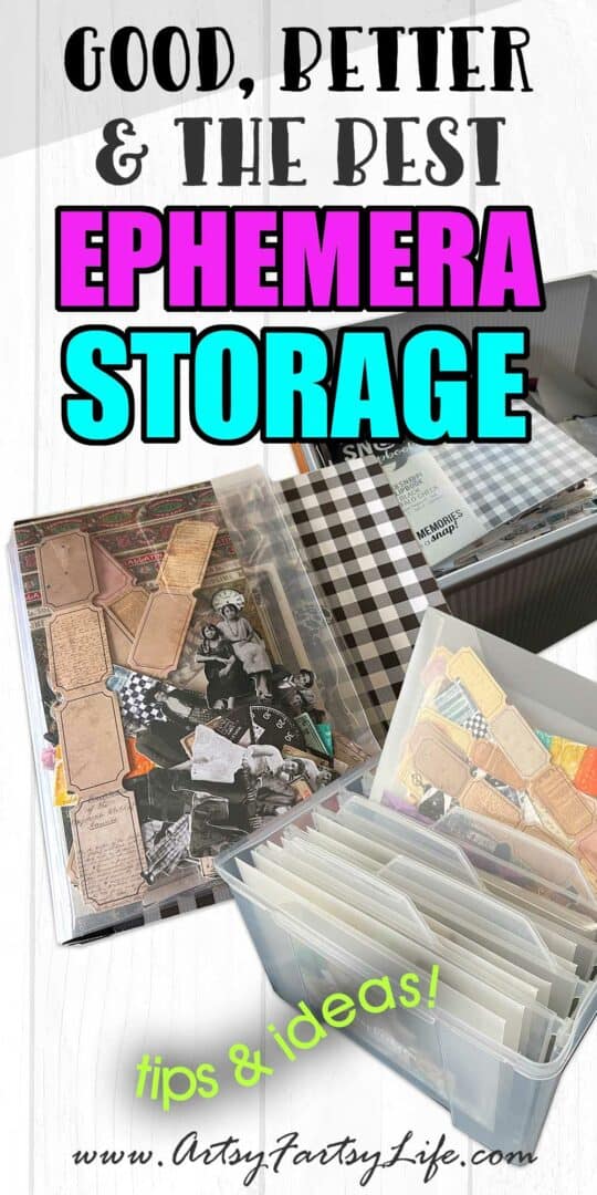Good, Better, Best Ephemera Storage and Organization · Artsy Fartsy Life