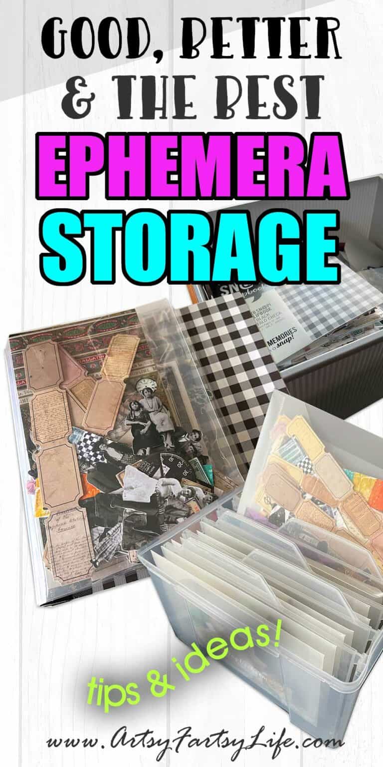 Good, Better, Best Ephemera Storage and Organization · Artsy Fartsy Life