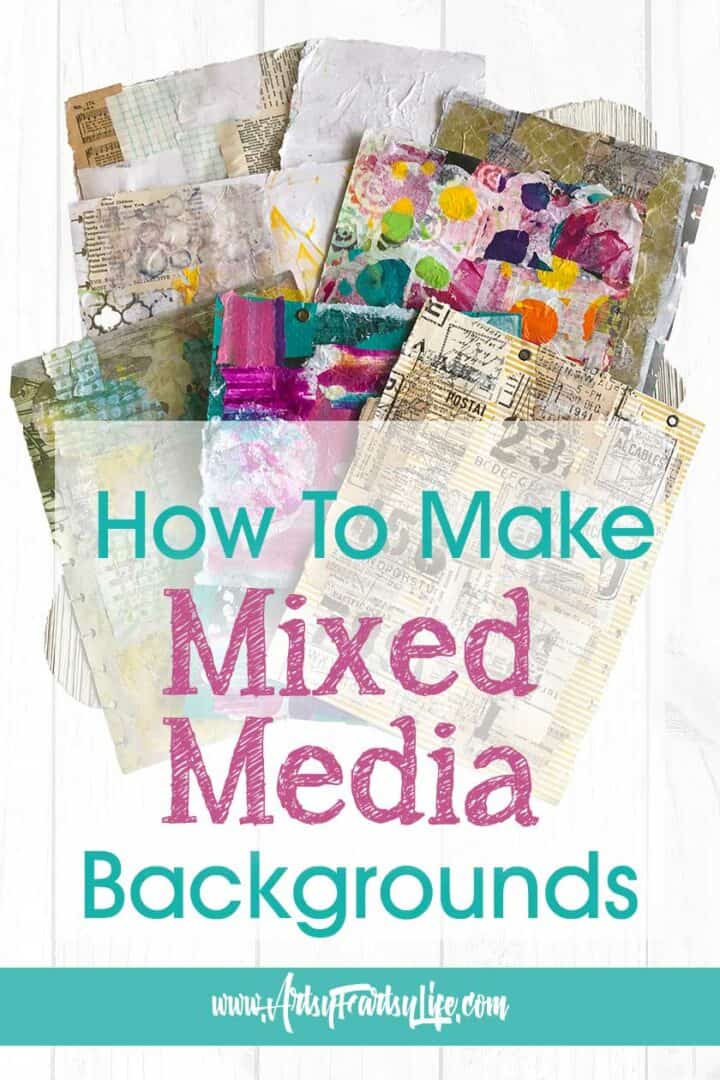 6 Ways To Make Easy Mixed Media Backgrounds · Artsy Fartsy Life
