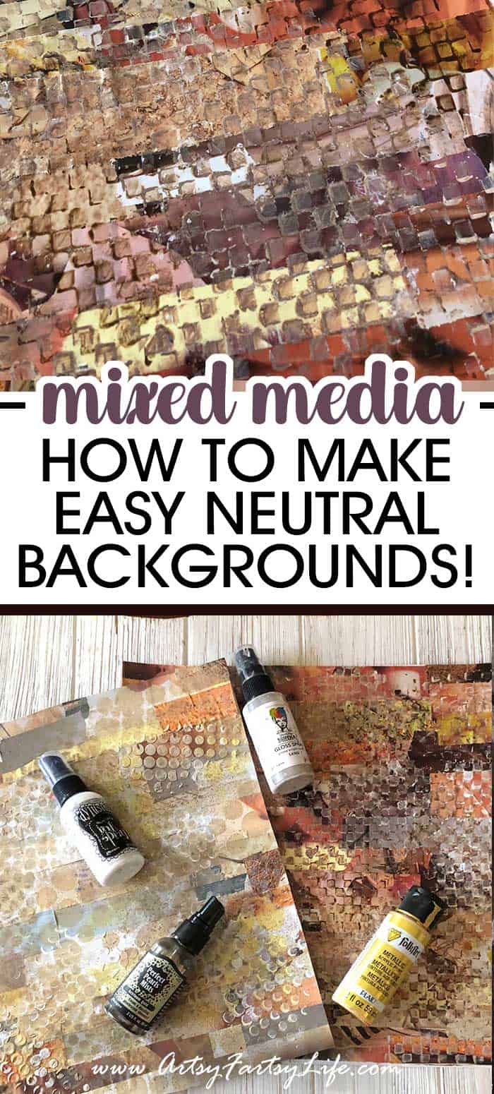 How To Make Neutral Backgrounds For Mixed Media · Artsy Fartsy Life