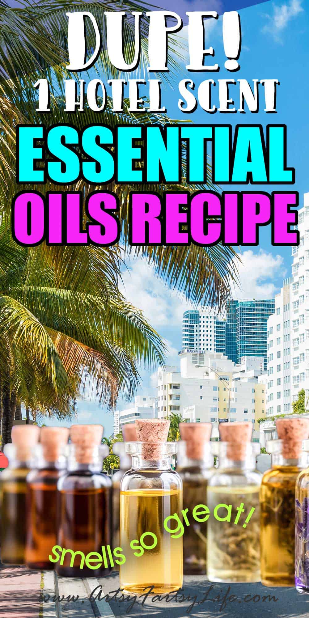 How To Make 1 Hotel Scent With Essential Oils · Artsy Fartsy Life