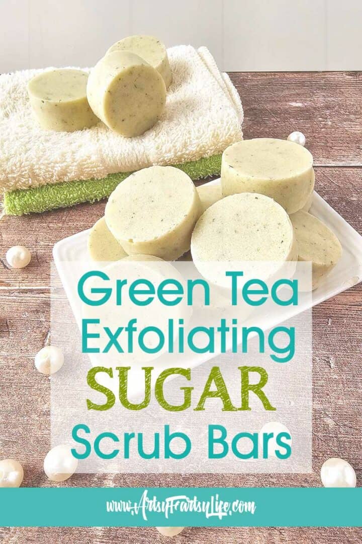 Green Tea Exfoliating Sugar Scrub Bars! · Artsy Fartsy Life