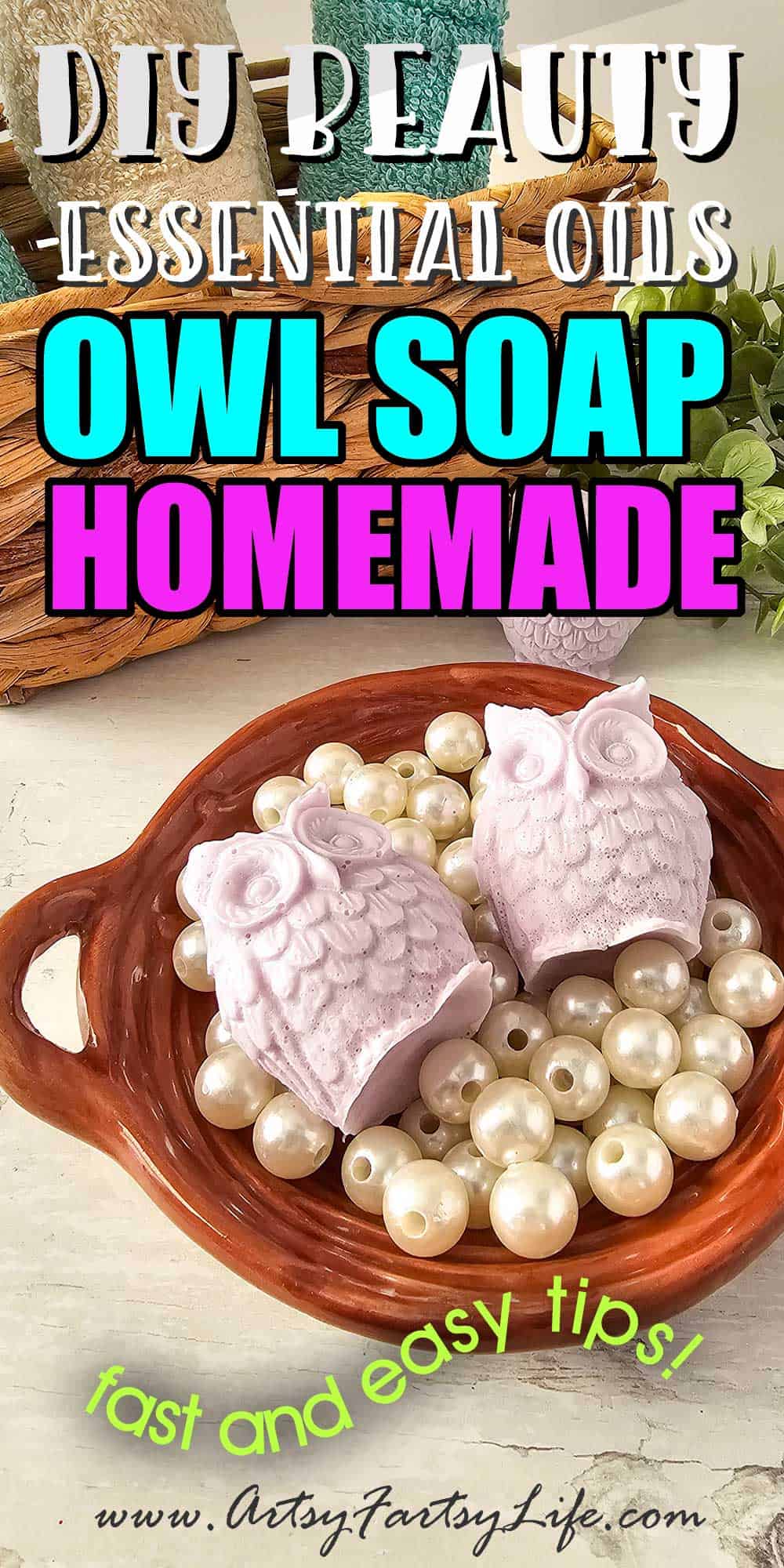Home Made Essential Oils Owl Soap · Artsy Fartsy Life