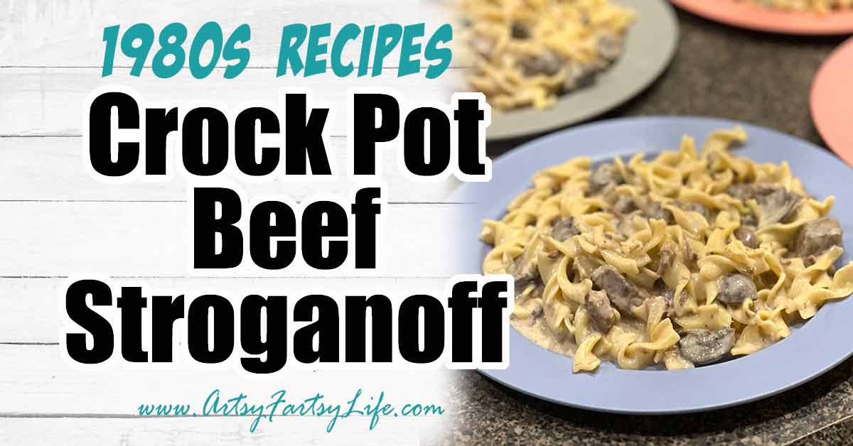 Retro Beef Stroganoff Casserole - A Crock Pot Classic · Artsy Fartsy Life