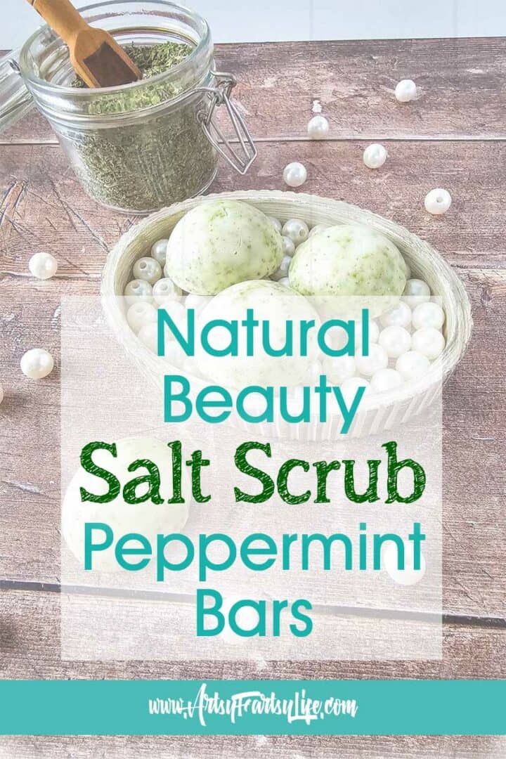 Soothing DIY Peppermint Salt Scrub Bars · Artsy Fartsy Life