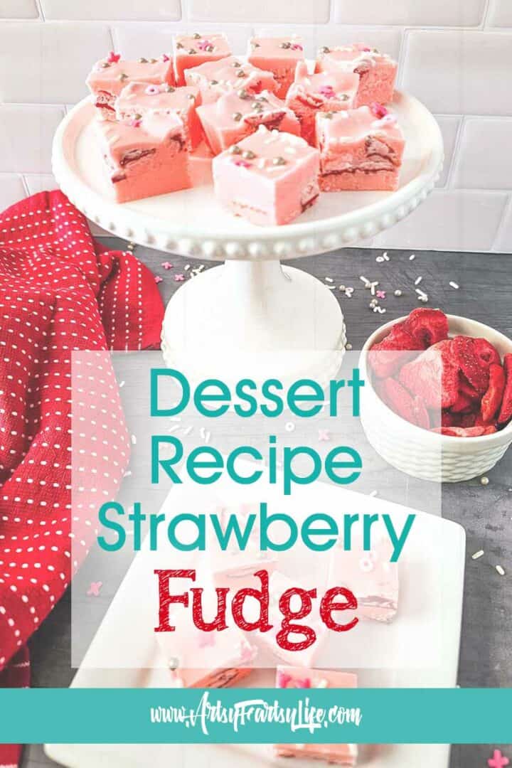 Easy 4 Ingredient Sweet Strawberry Fudge · Artsy Fartsy Life