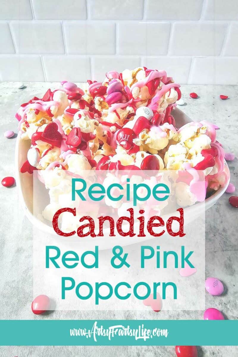 Red & Pink Candy Coated Popcorn Recipe With M&Ms · Artsy Fartsy Life