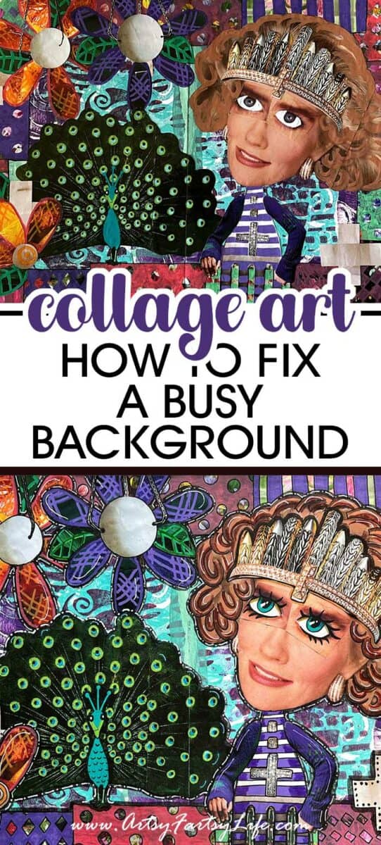 How To Fix A Busy Background - Collage Art Tips & Ideas · Artsy Fartsy Life