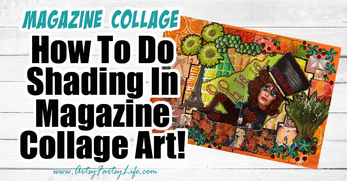How To Do Amazing Shading In Magazine Collage Art! · Artsy Fartsy Life