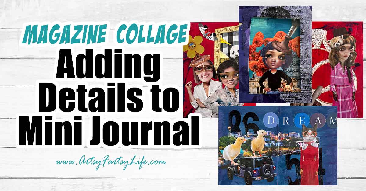 Adding Layers To The Mini Magazine Collage Journal · Artsy Fartsy Life