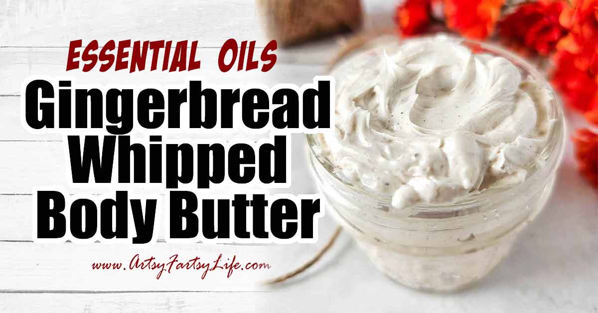 The Best Homemade Body Butter for Christmas · Artsy Fartsy Life