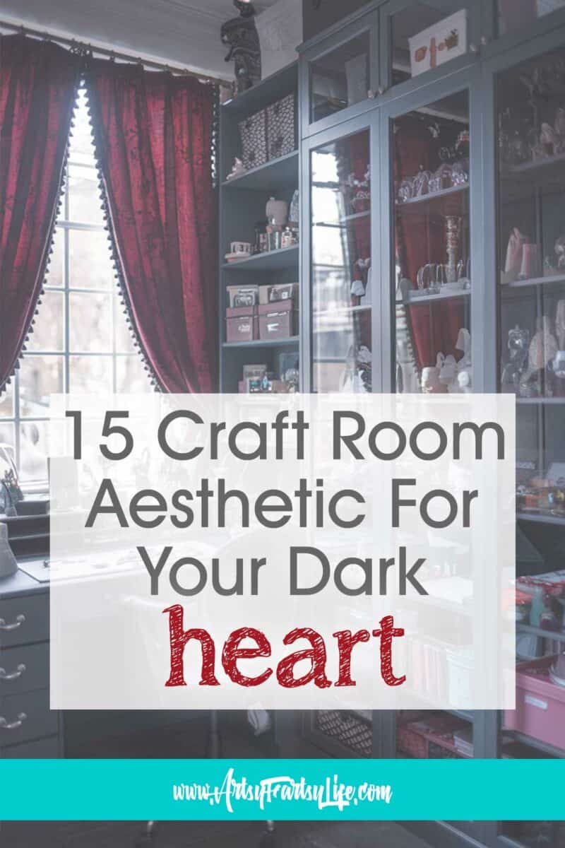 27 Craft Room Ideas Aesthetic For Your Dark Heart · Artsy Fartsy Life