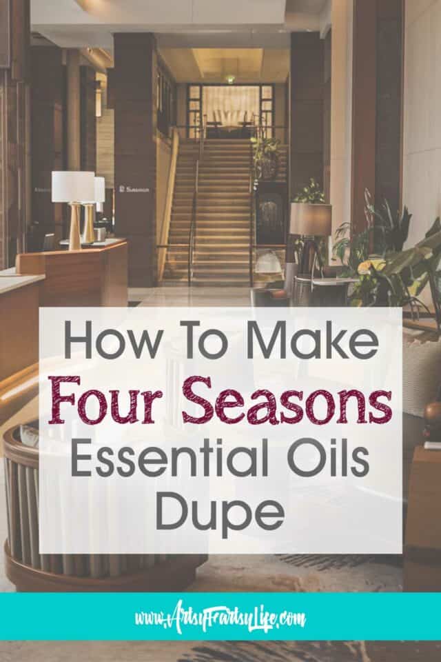 How To Make Four Seasons Scent With Essential Oils · Artsy Fartsy Life