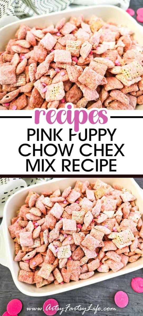 Pink Puppy Chow Chex Mix Recipe · Artsy Fartsy Life