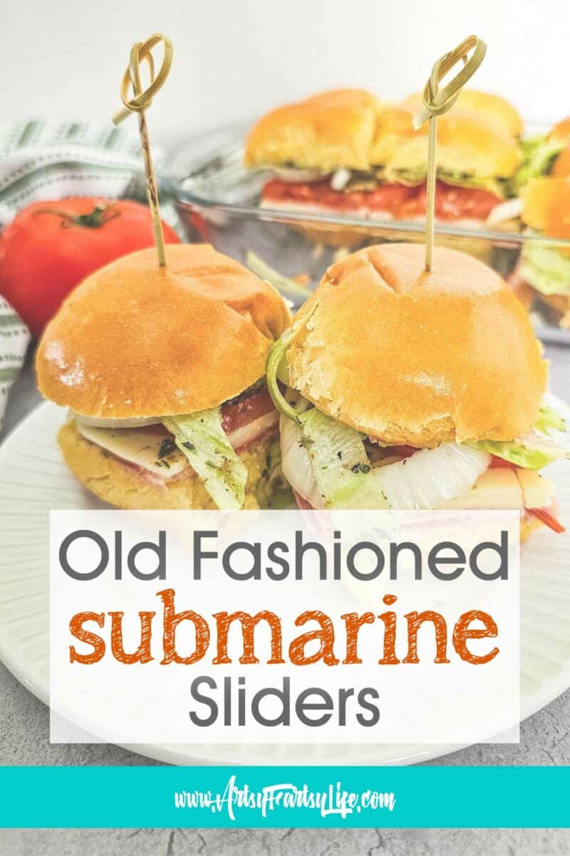 Old Fashioned Italian Sub Sliders · Artsy Fartsy Life
