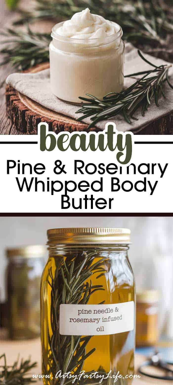 DIY Pine Needle & Rosemary Whipped Body Butter · Artsy Fartsy Life
