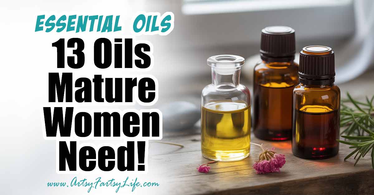 13 Must-Have Essential Oils for Women Embracing Their Second Act (and ...