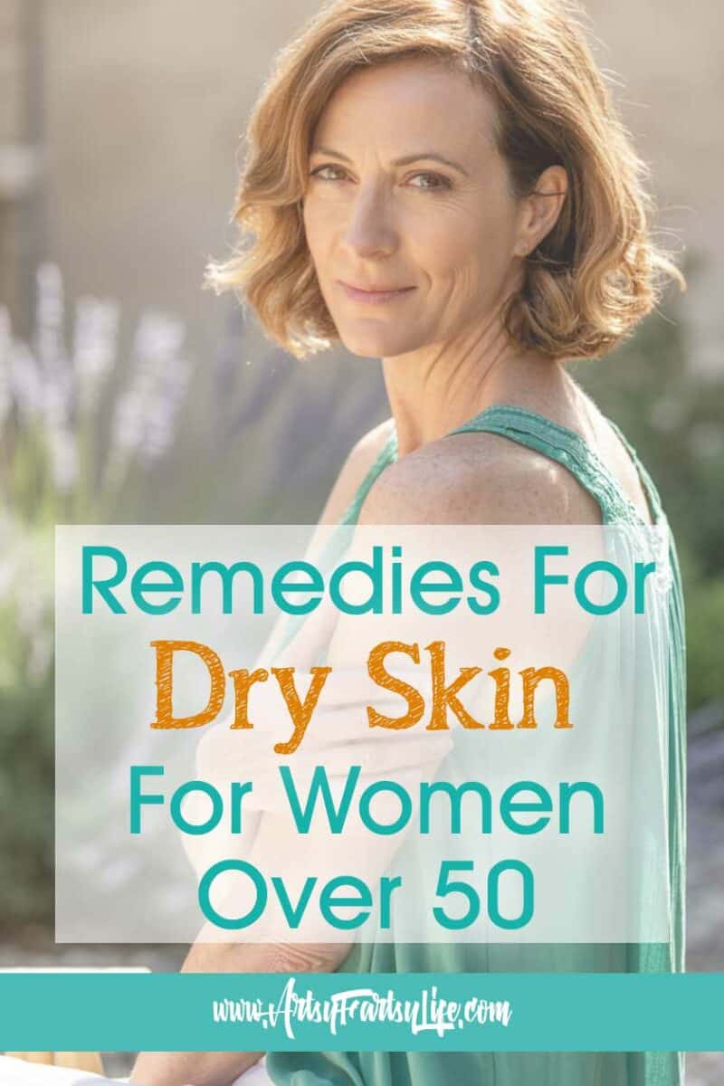 10 Powerful Remedies for Dry Skin That Work Wonders After 50 · Artsy ...
