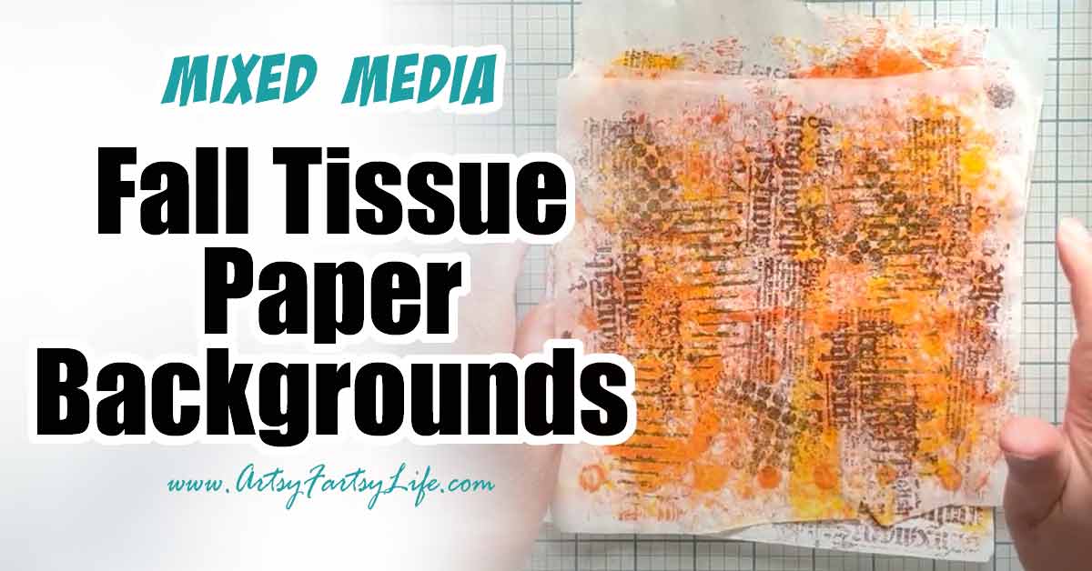 How to Make Gorgeous Fall Tissue Paper Collage Backgrounds · Artsy ...
