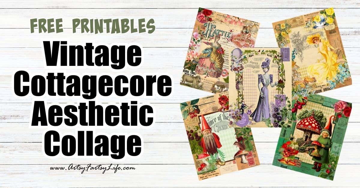 Free Printable Cottagecore Aesthetic Collage Pages · Artsy Fartsy Life