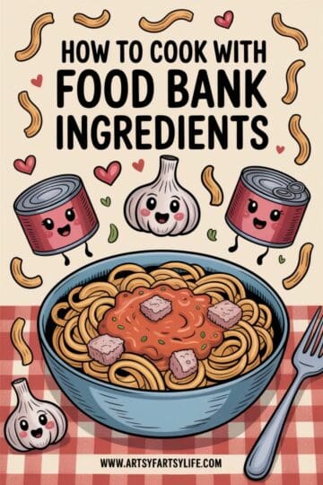 How to Cook with Food Bank Ingredients (and Actually Love It!) · Artsy ...