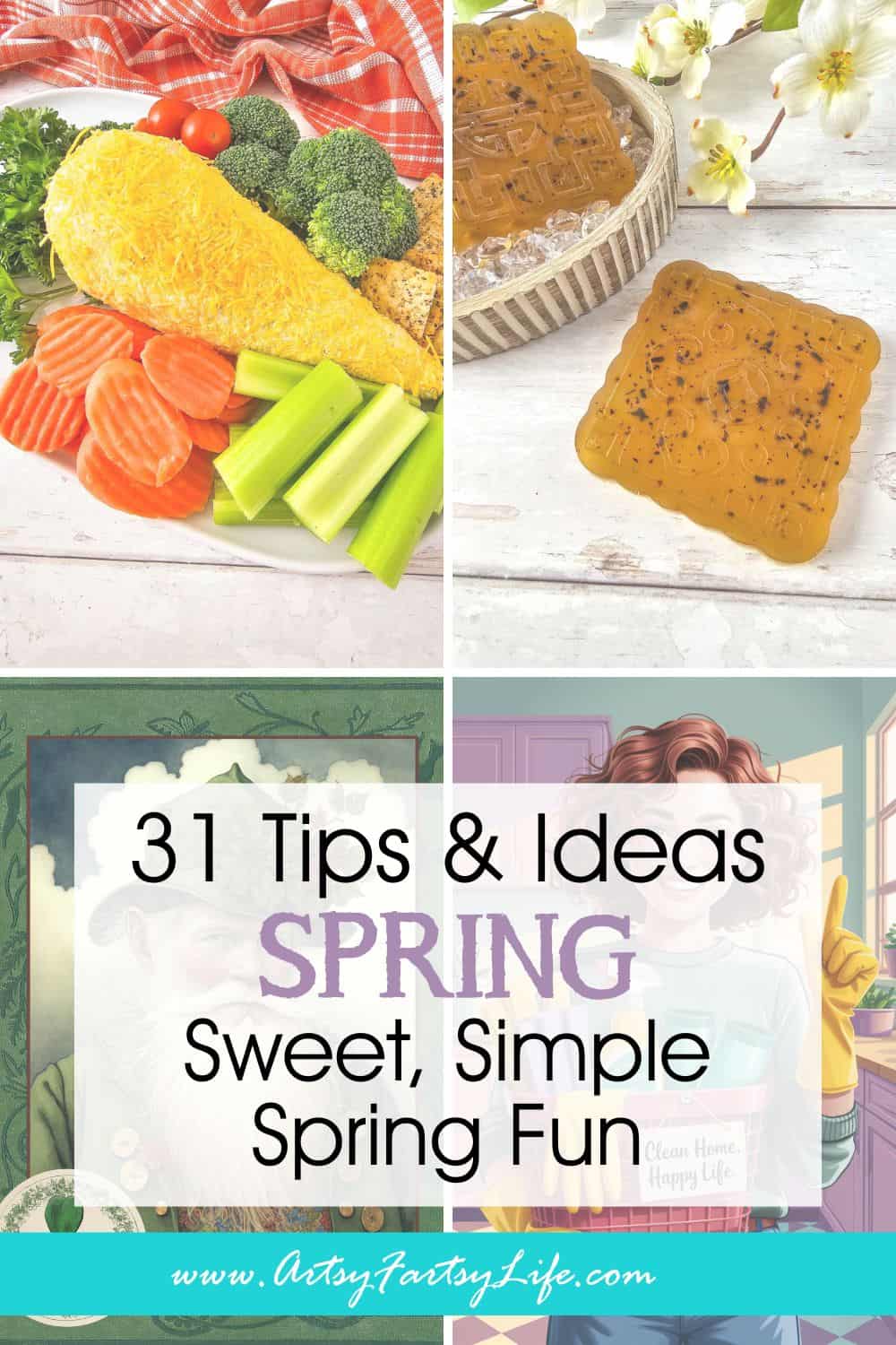 31 Ways to Make Spring Extra Special - With Crafts, Recipes, Natural ...
