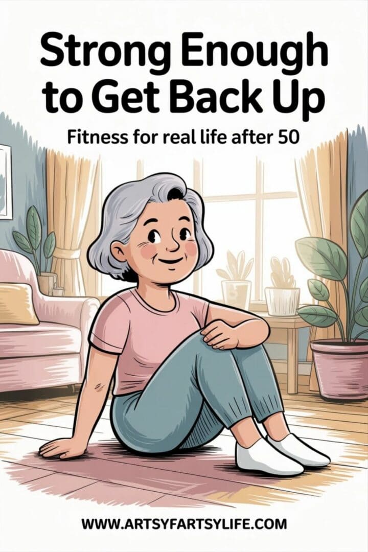 Strong Enough to Get Back Up: Fitness for Real Life After 50 · Artsy ...